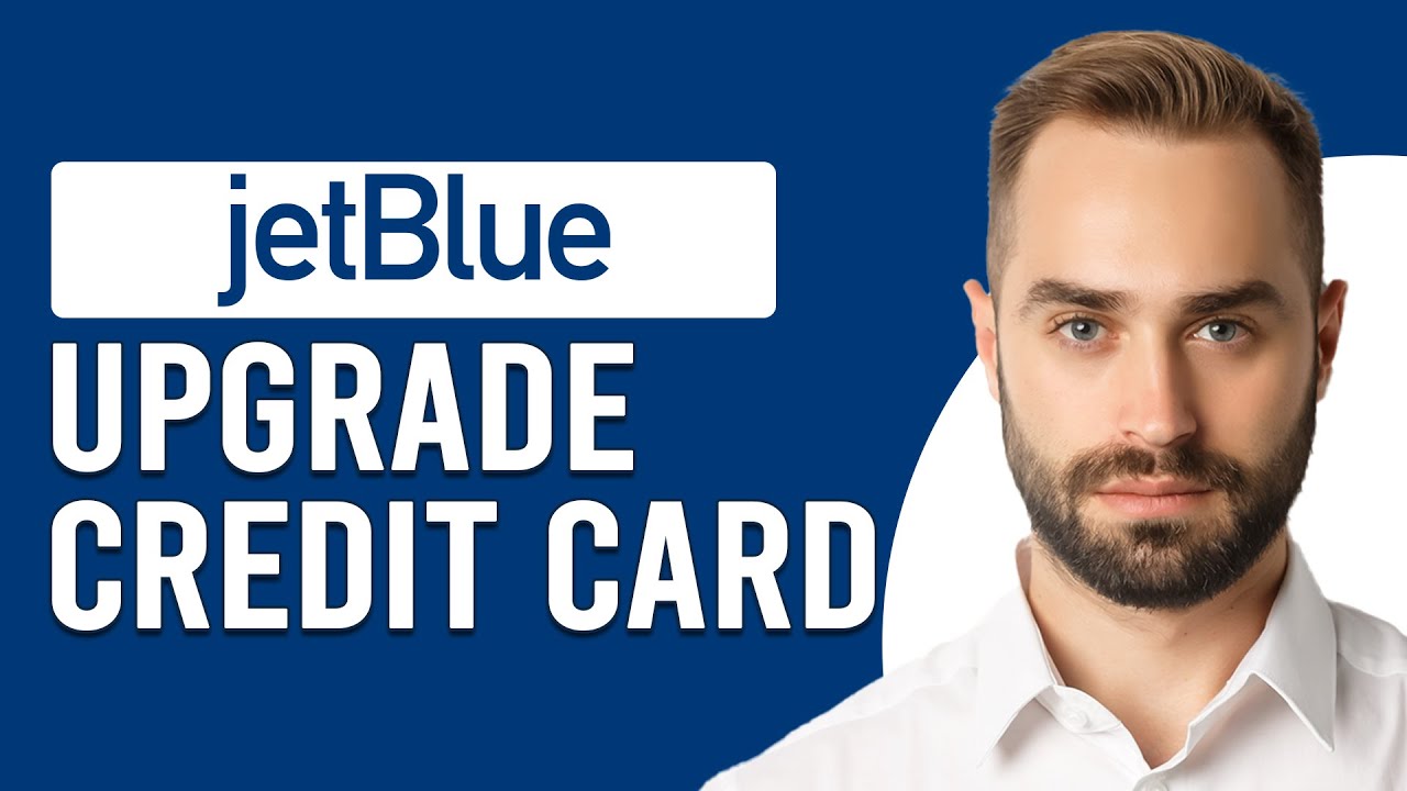 How To Upgrade JetBlue Credit Card (How To Get An Upgrade On JetBlue ...