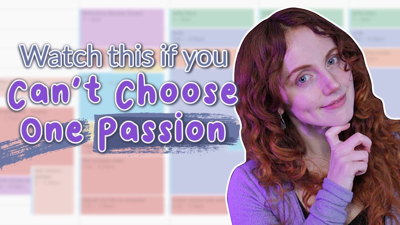 How to Manage Multiple Passions and Make Money | Do You Have Too Many ...