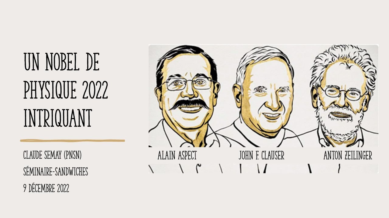 Un prix Nobel INTRIQUANT ! (par Claude Semay) - YouTube