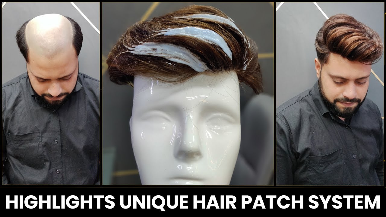 Hair patch highlights | Unique highlighted hair patch system | Delhi ...