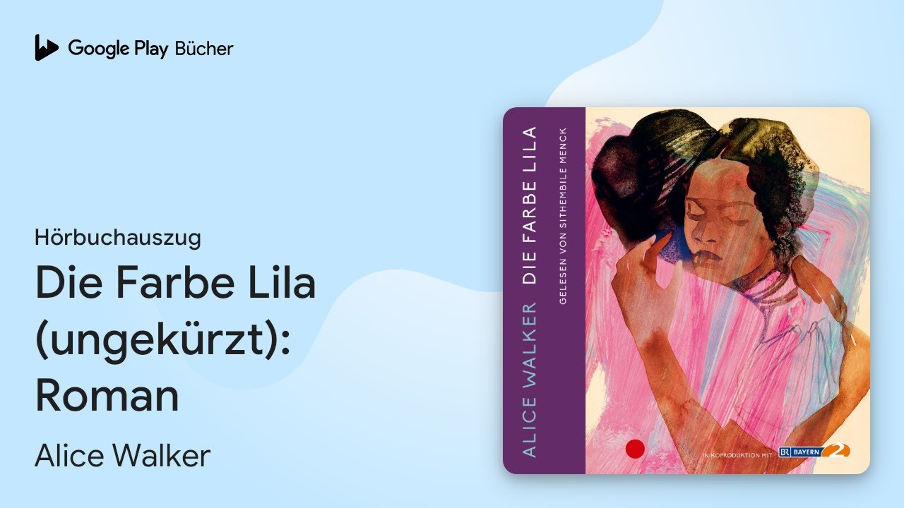 „Die Farbe Lila (ungekürzt): Roman“ von Alice Walker · Hörbuchauszug ...