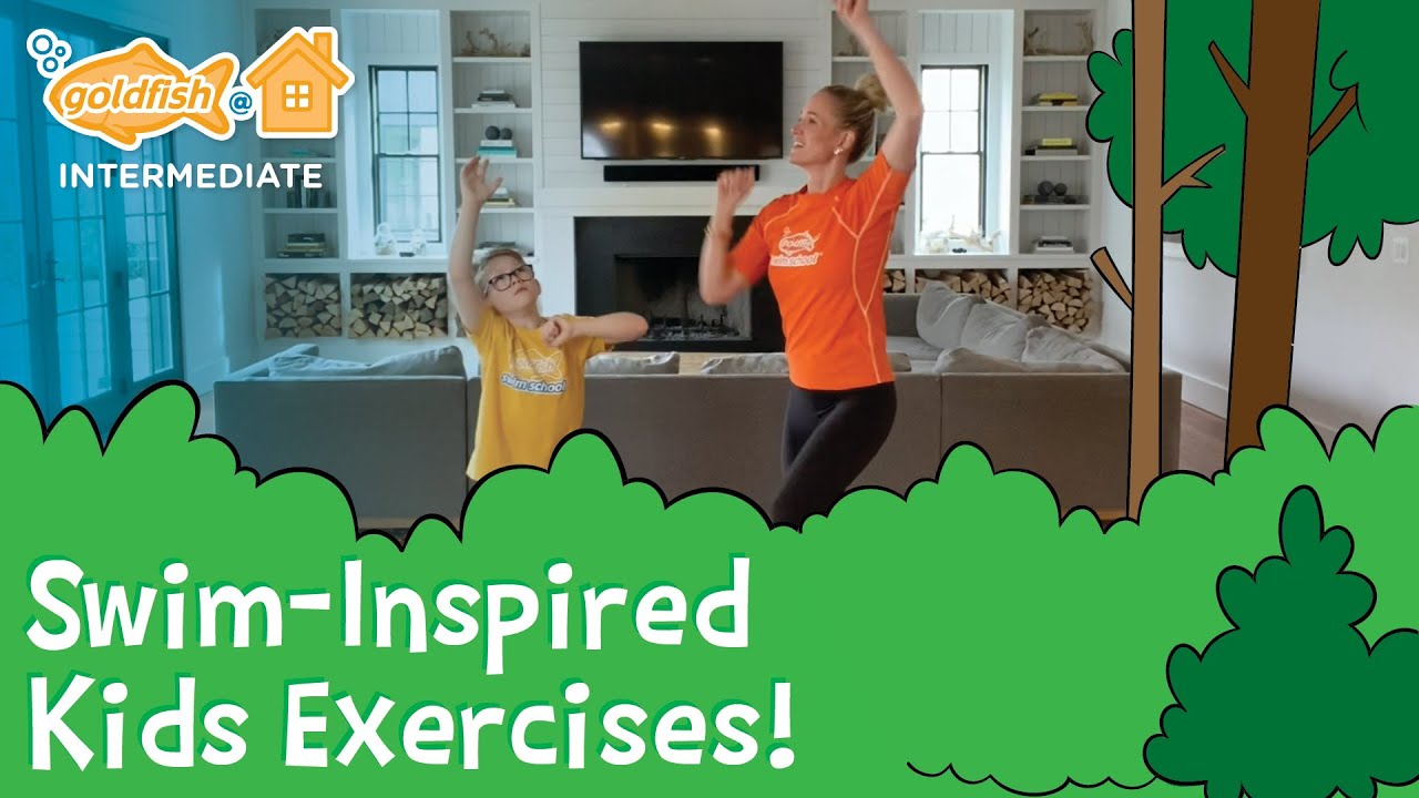 Swim-Inspired Kids Exercise (Intermediate: Nature Adventure) | Goldfish ...