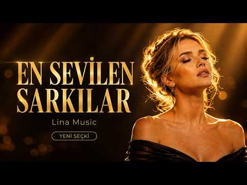 En Sevilen Lina Music Şarkıları | Yeni Özel Seçki