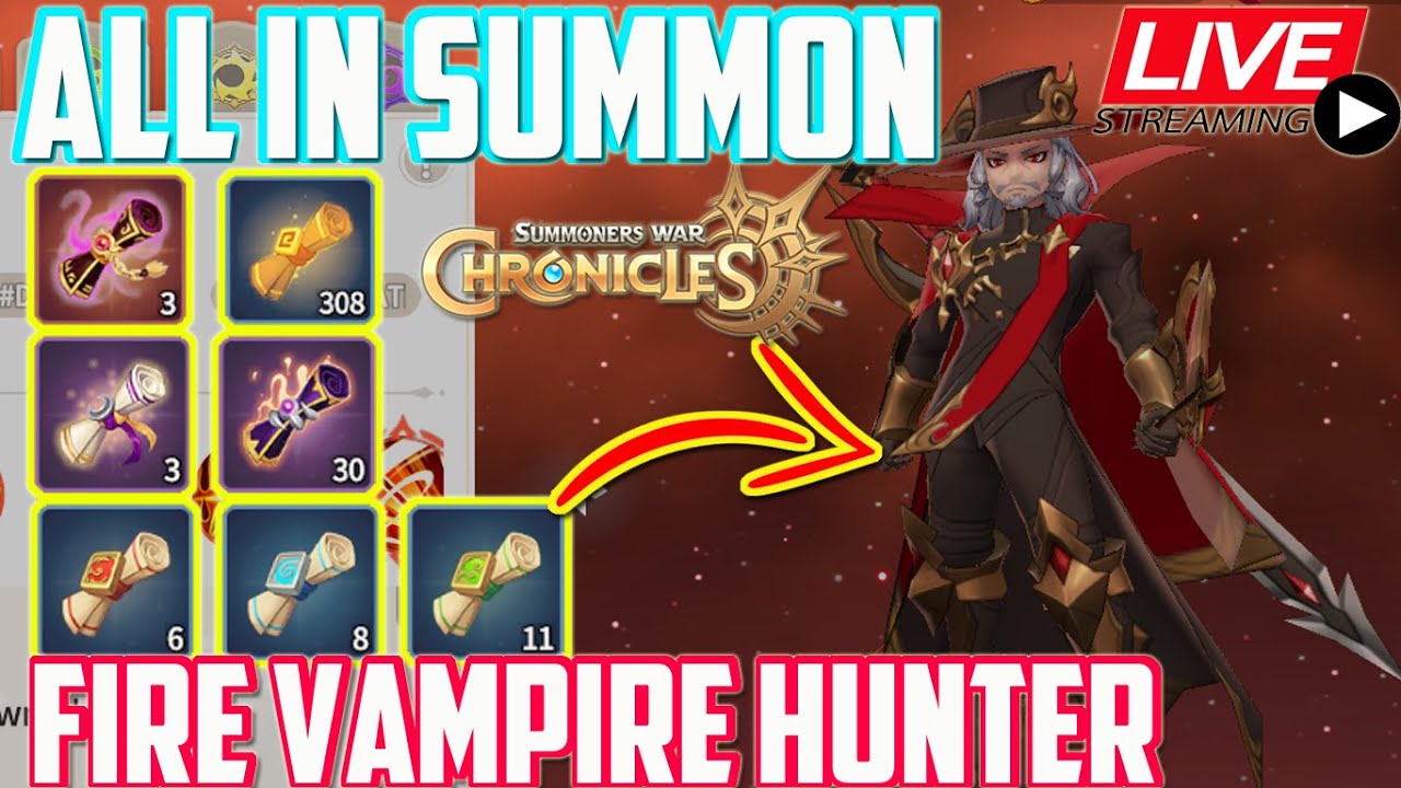 🔴MEGA SUMMON SESSION ALL IN FIRE VAMPIRE HUNTER - SW CHRONICLES - YouTube
