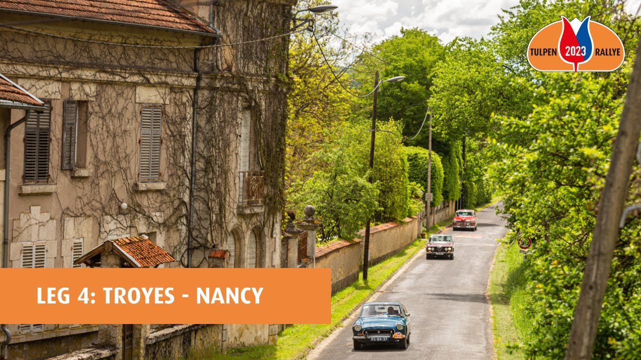 Tulpenrallye 2023 - Leg 4 - Troyes - Nancy - YouTube