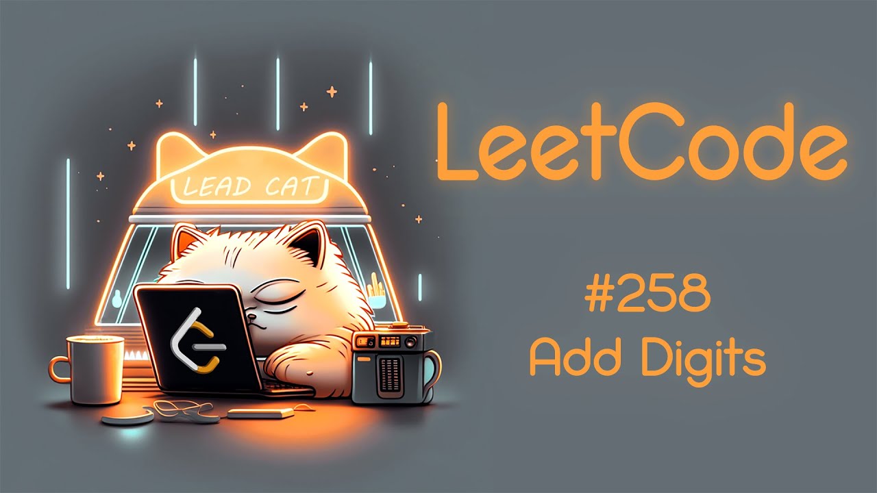 Leetcode 258 Add Digits C Python Youtube 7280