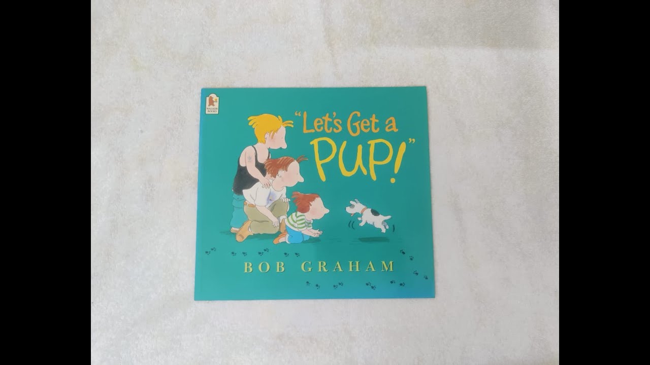 Book: Let's get a Pup! | Bob Graham | Paperback | Ishaansbookhouse ...