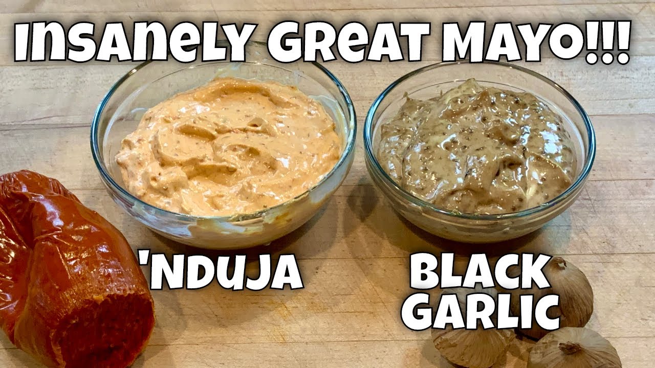Two Flavored Mayo Recipes - Black Garlic and 'Nduja - Meet Your New ...