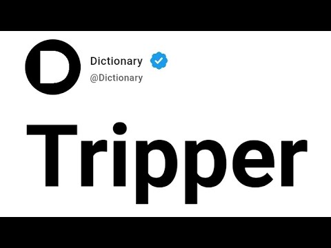 Tripper Meaning In English - YouTube
