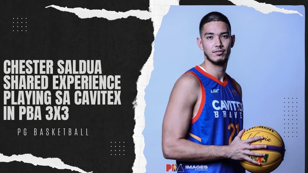 chester saldua shared experience playing sa cavitex in Pba 3x3 - YouTube