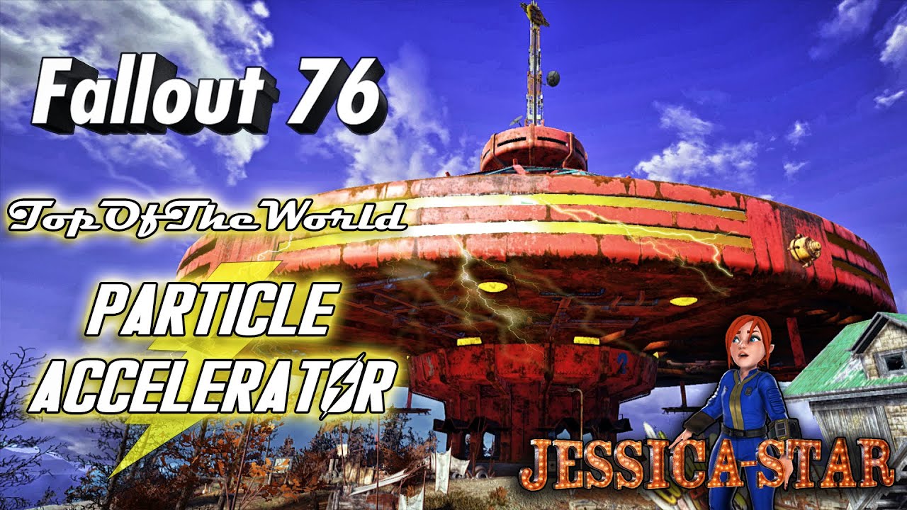 Fallout 76 - I Made a Particle Accelerator in the Top of the World ...