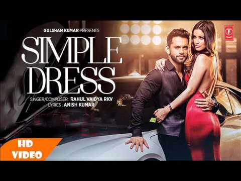Simple Dree(Video Song) -Rahul Vaidya 2016