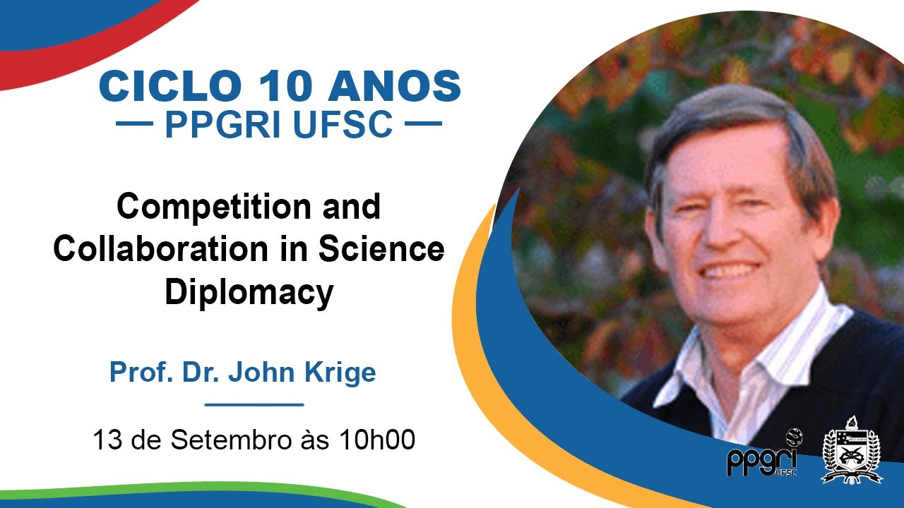 Ciclo 10 anos PPGRI/UFSC - com Prof. John Krige - YouTube