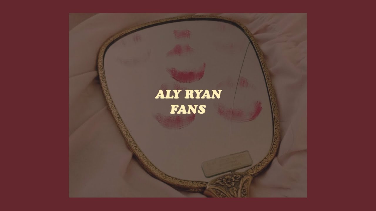 「Fans - Aly Ryan (lyrics)🎀」 - YouTube