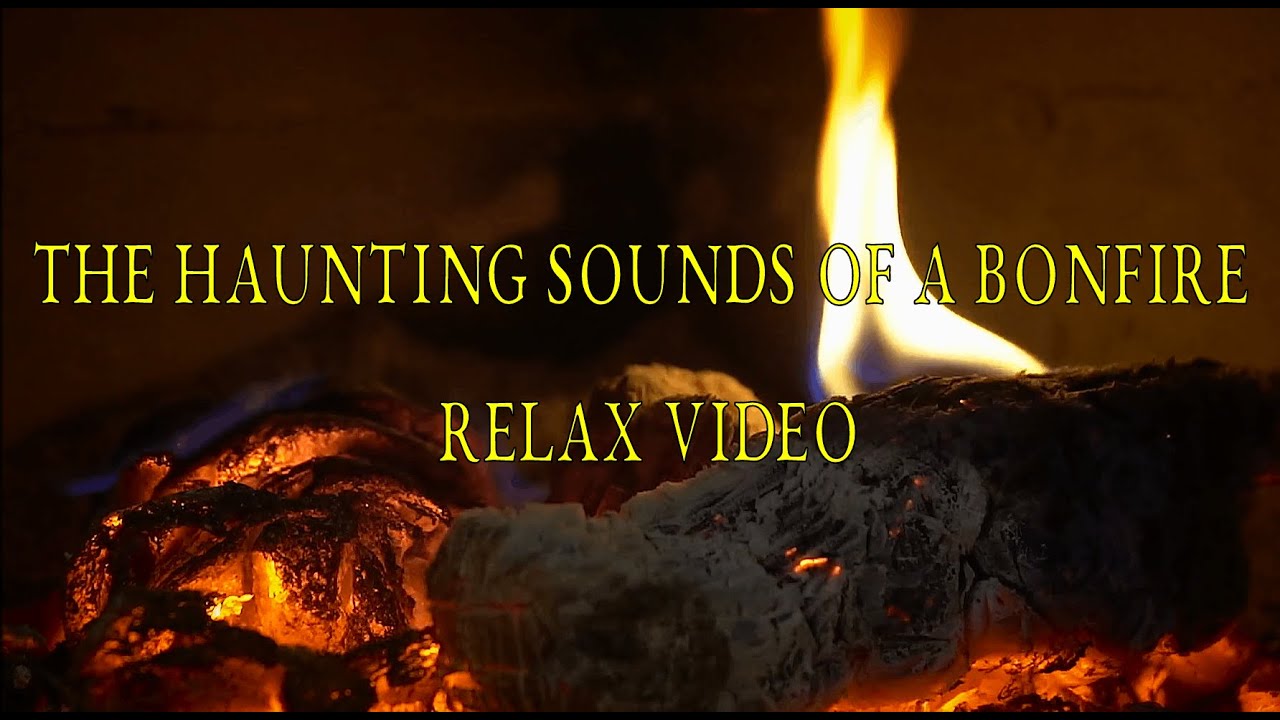 Picture of a bonfire.The sound of a bonfire. Relaxing video - YouTube
