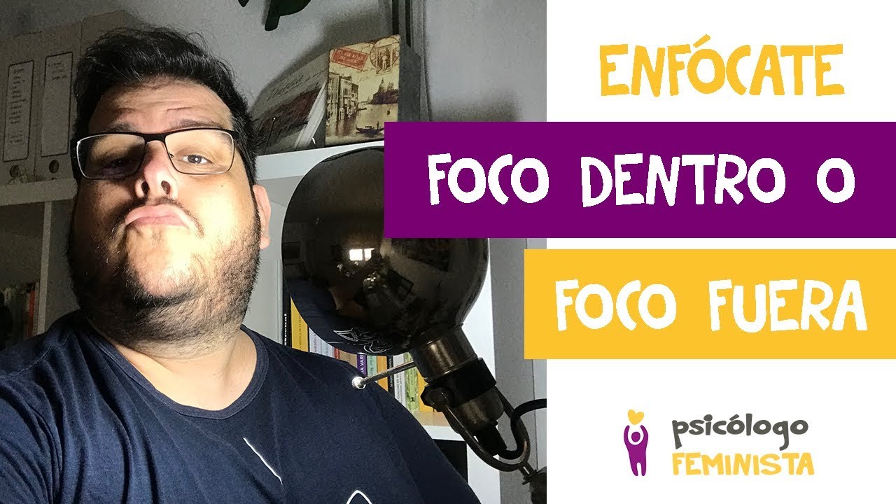 CÓMO ENFOCARSE: FOCO DENTRO VS. FOCO FUERA - YouTube