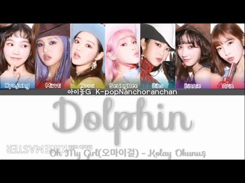 Oh My Girl 'Dolphin' Kolay Okunuş