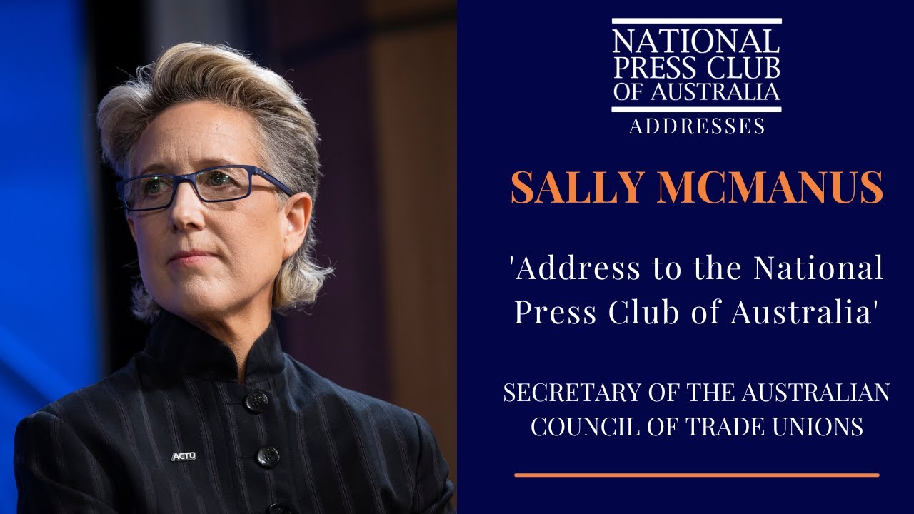 IN FULL: Sally McManus, Secretary of the ACTU, Address to the National Press Club of Australia ...
