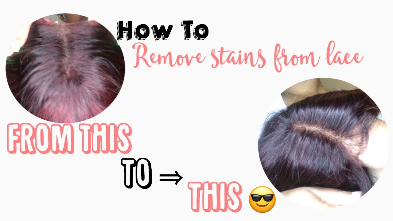 How To Remove Stains from Lace closure | Using Color Oops | Lace Tint ...