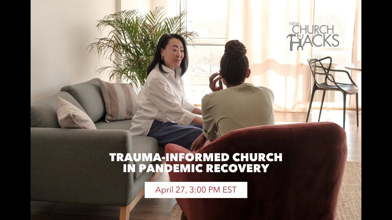 Trauma-informed Church in Pandemic Recovery - YouTube