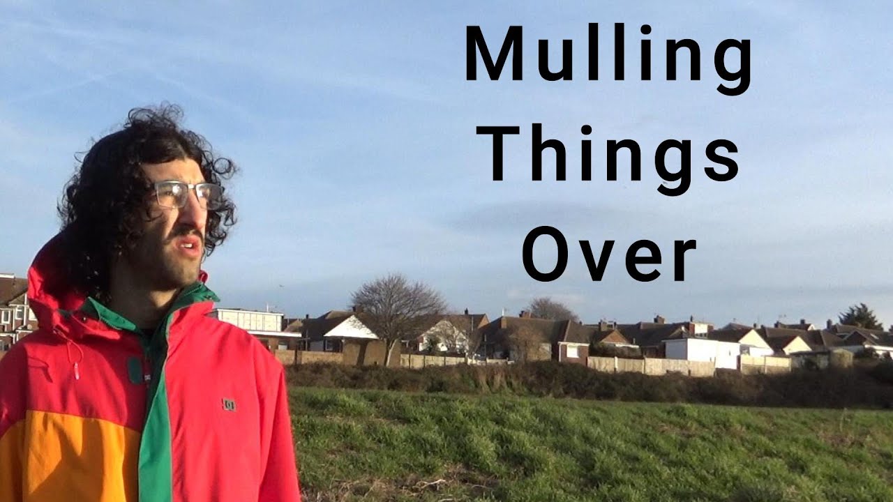 Mulling Things Over - YouTube