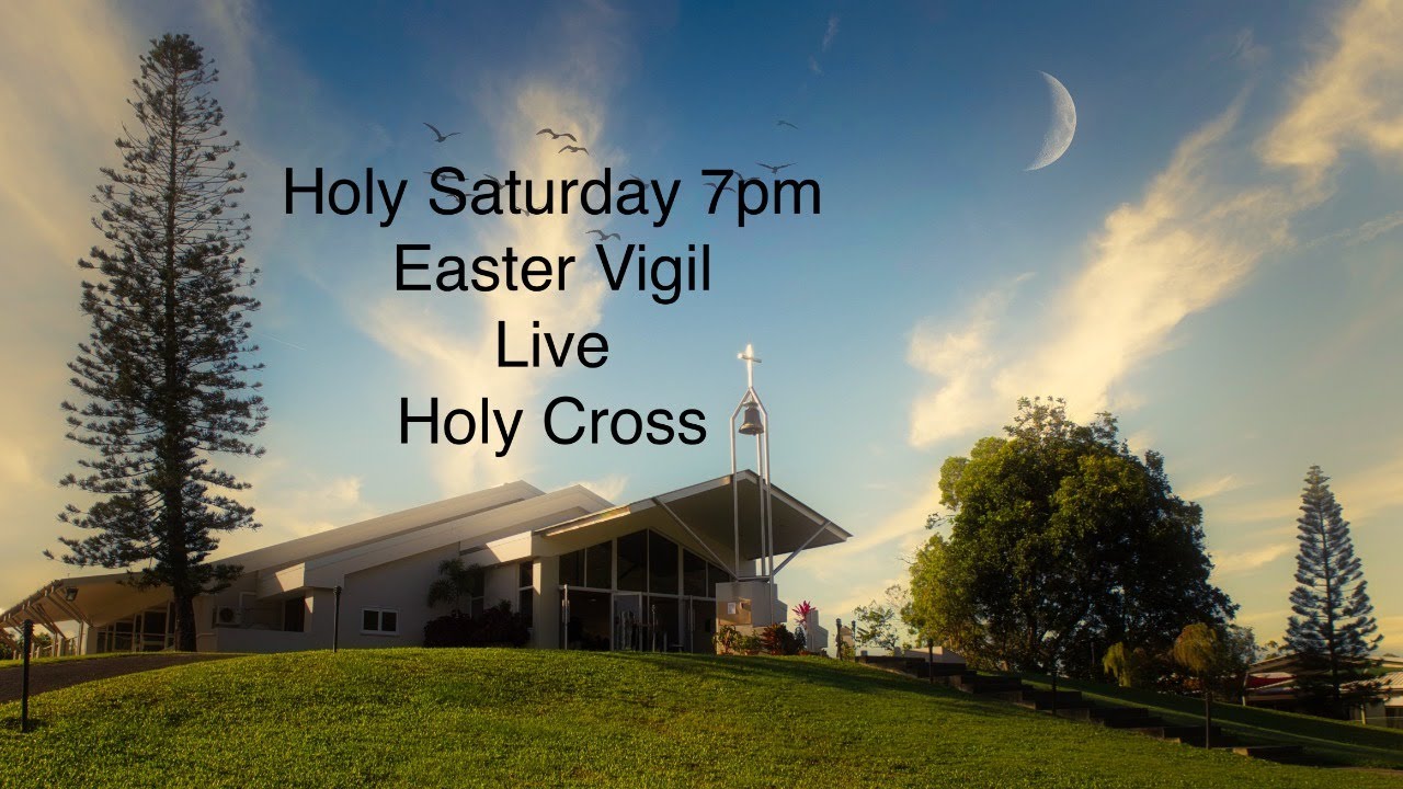 Holy Saturday 7pm Easter Vigil - YouTube