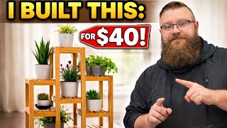 I Built a $140 Plant Stand for $40