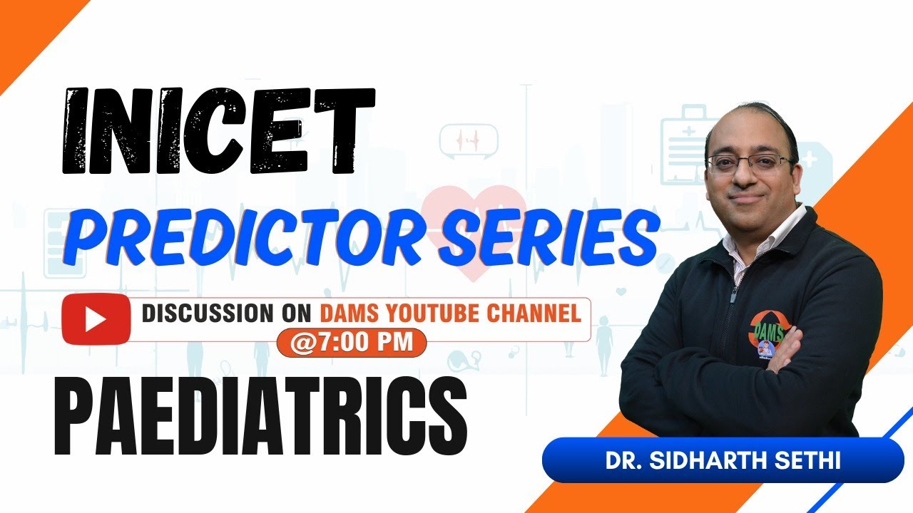 INICET Predictor Series | Paediatrics by Dr. Sidharth Kumar Sethi - YouTube