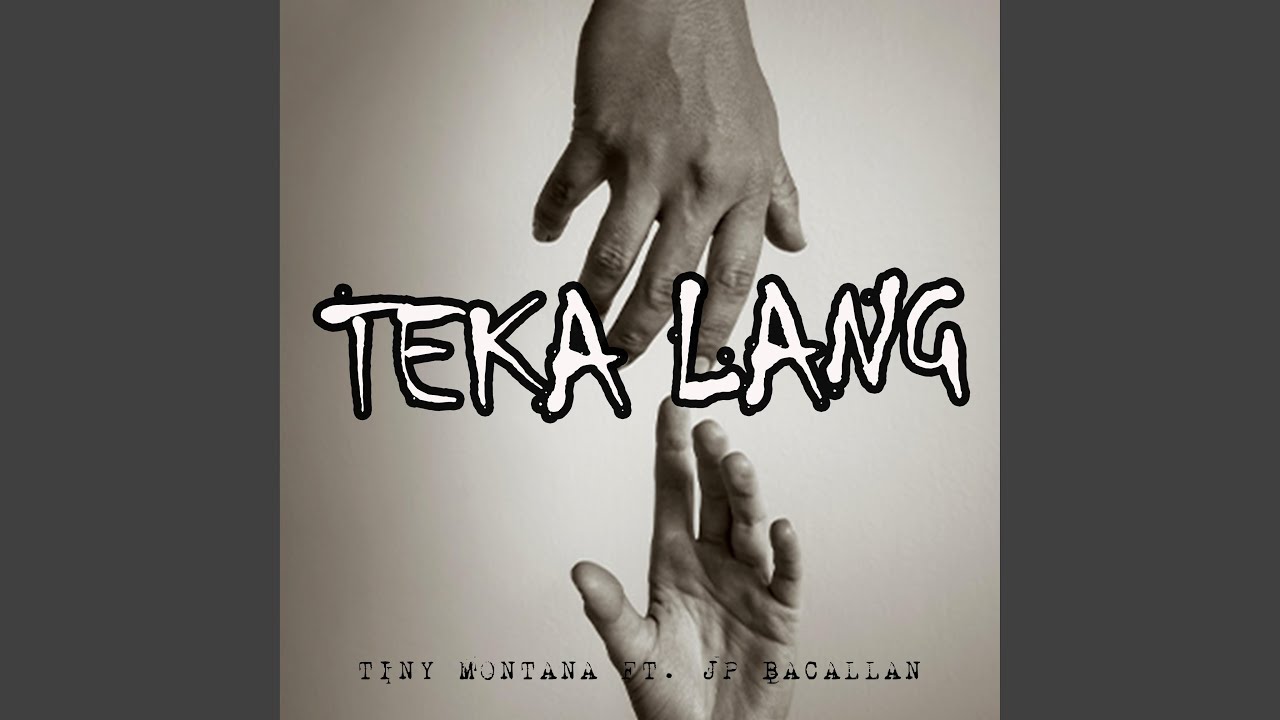 Teka Lang - YouTube