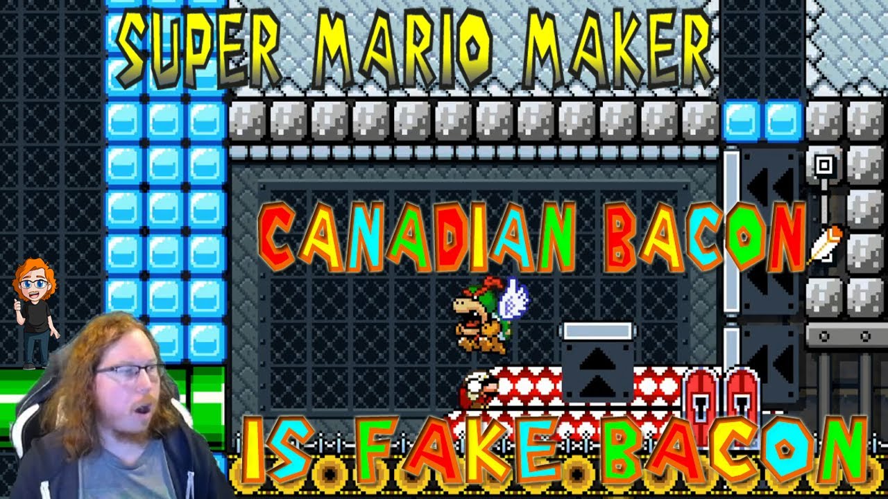 Super Mario Maker: Canadian Bacon Is Fake Bacon - YouTube