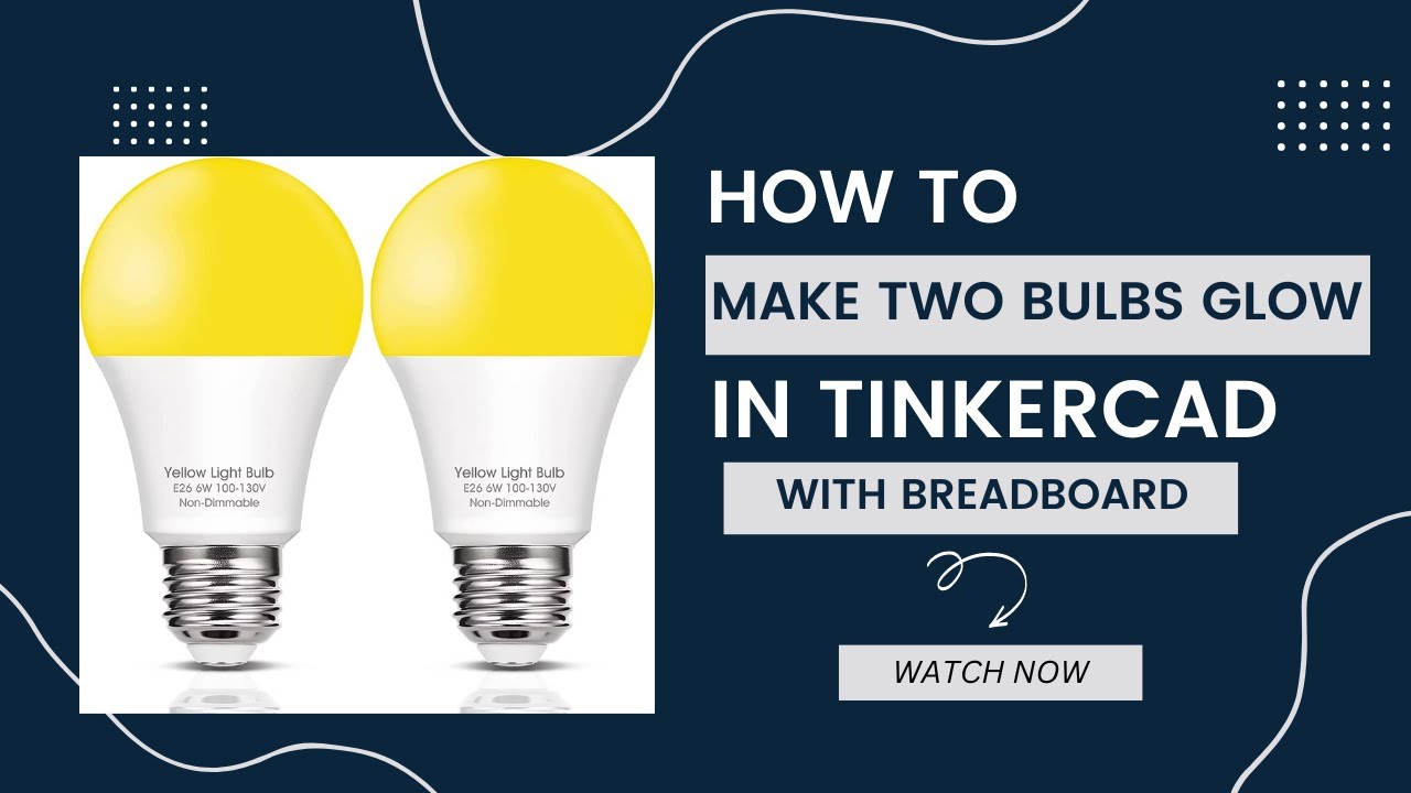 How to make 2 bulbs glow with breadboard in Tinkercad | Little Genius ...