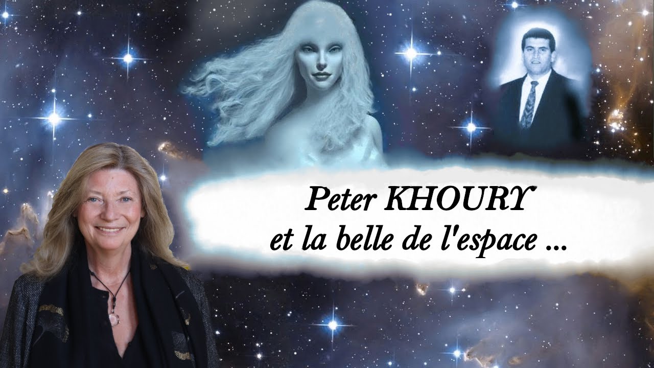 Peter KHOURY et la Belle de l'Espace... - YouTube