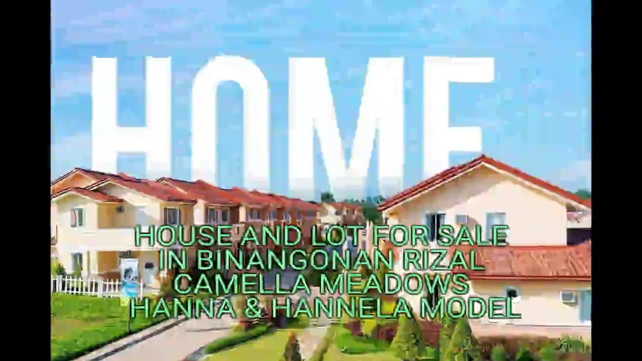 HOUSE AND LOT FOR SALE IN BINANGONAN RIZAL CAMELLA MEADOWS – HANNA ...