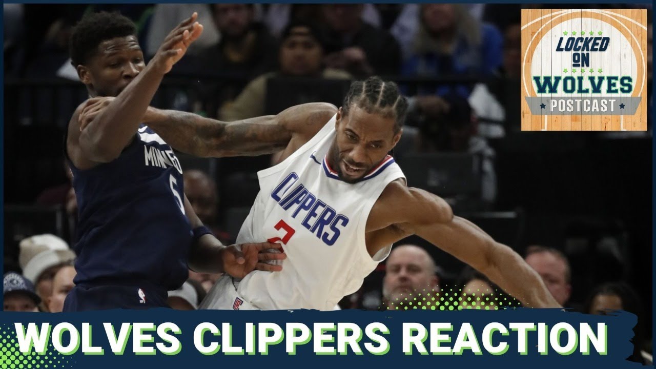 Locked On Wolves POSTCAST: T-Wolves Take Down RED HOT Los Angeles Clippers 109-105 - YouTube