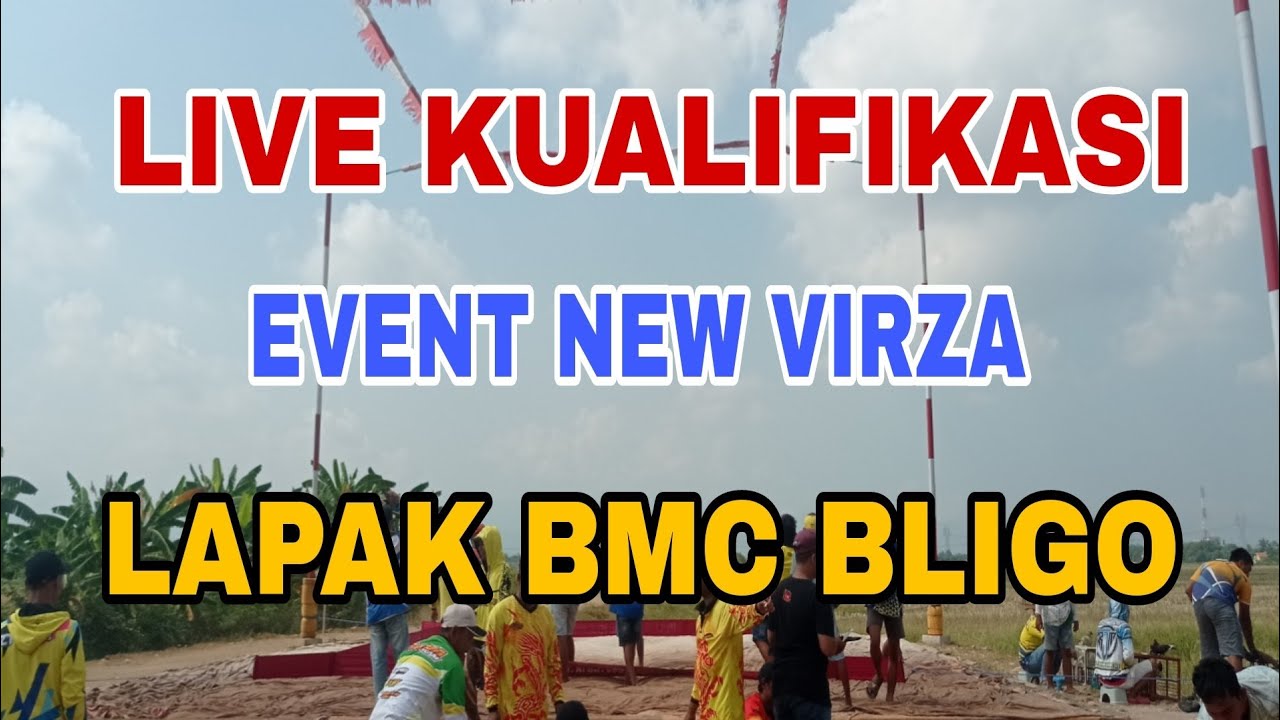LIVE KUALIFIKASI JUMAT EVENT MOTOR VIRZA LAPAK BMC BLIGO - YouTube