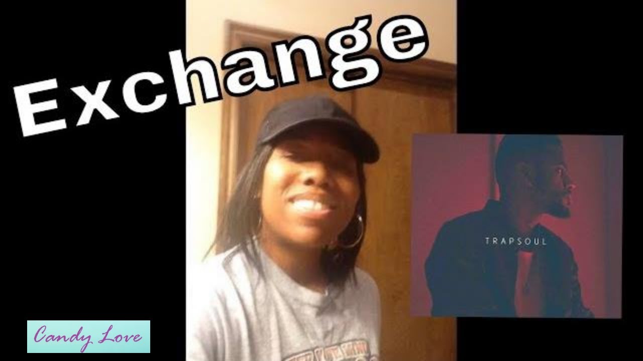 Me Singing "Exchange" (Bryson Tiller) w/ Lyrics 🎤 - YouTube
