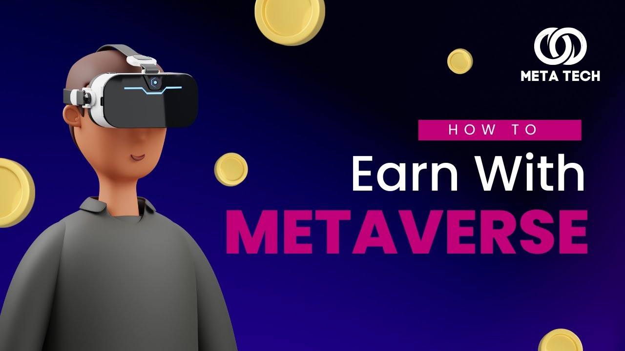 How To Earn With The Metaverse || Scope Of Metaverse in Future ...