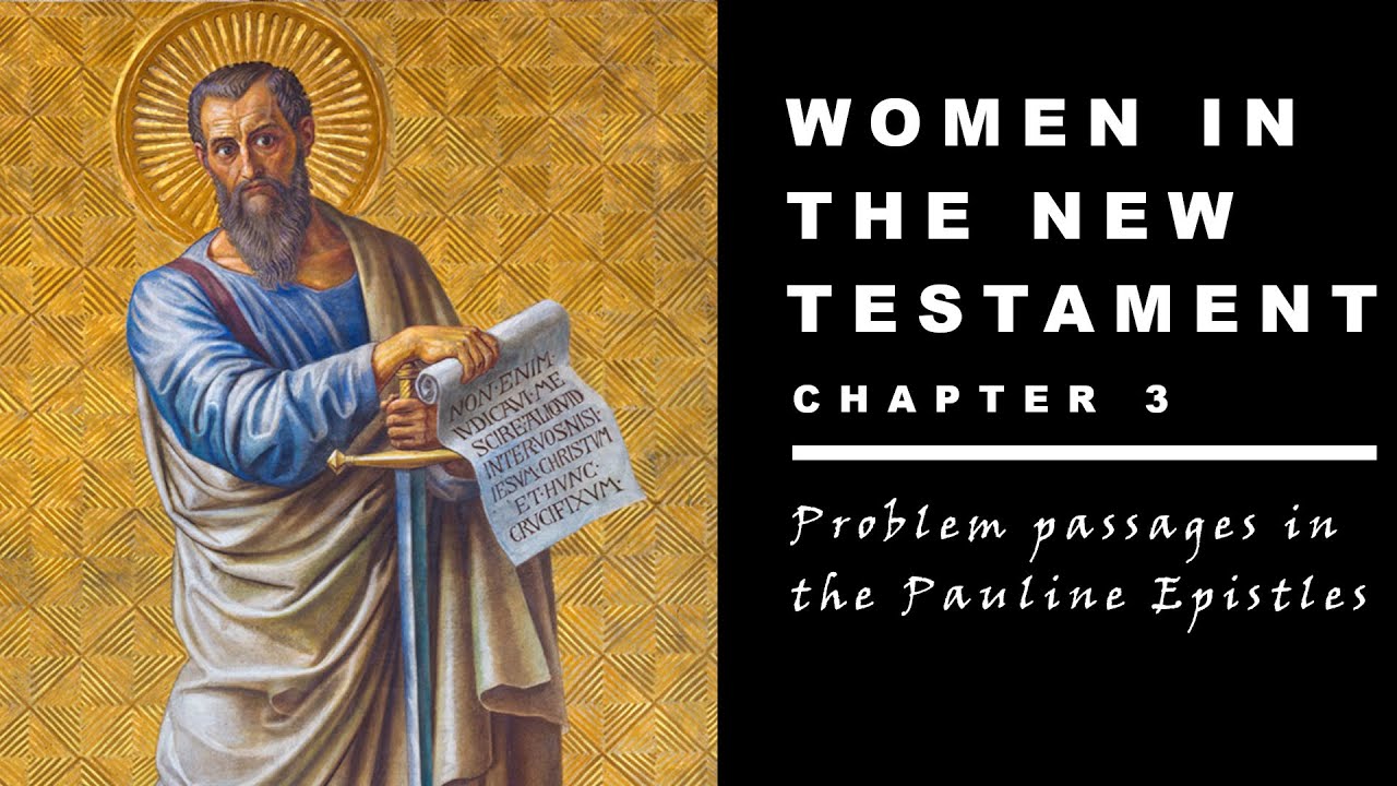 Women in the New Testament: Pauline Epistles - YouTube