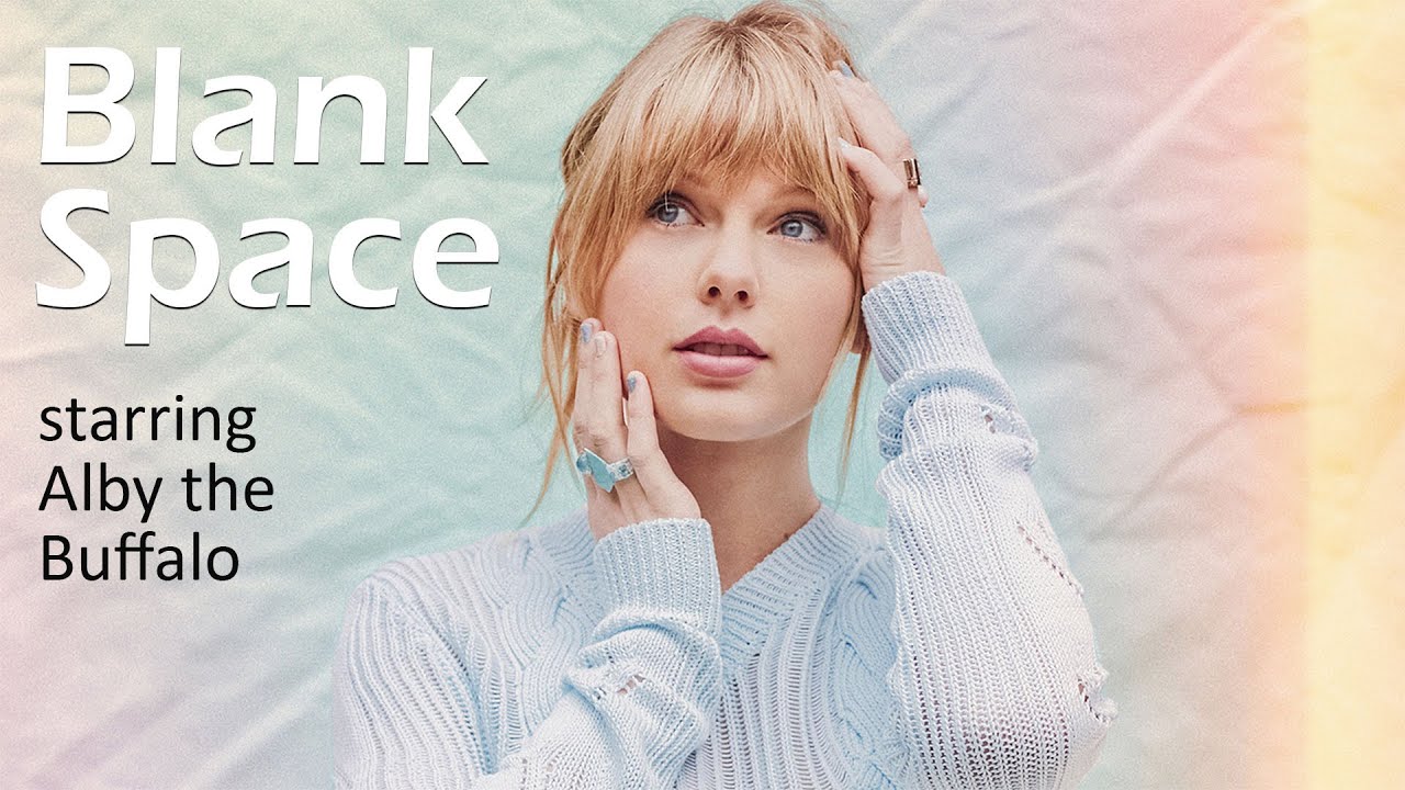 Blank Space by Taylor Swift, featuring Alby the Buffalo - YouTube