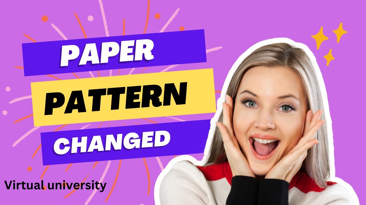 Paper pattern changed virtual university of Pakistan ISL202,ENG101 ...