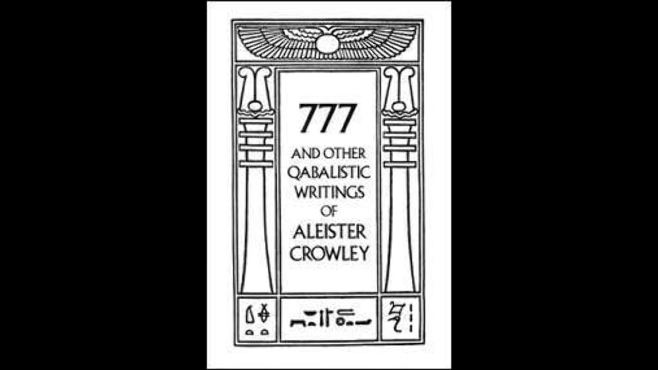 "777 AND OTHER QABBALISTIC WRITINGS by ALEISTER CROWLEY" (1909): The ...
