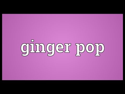 Ginger pop Meaning