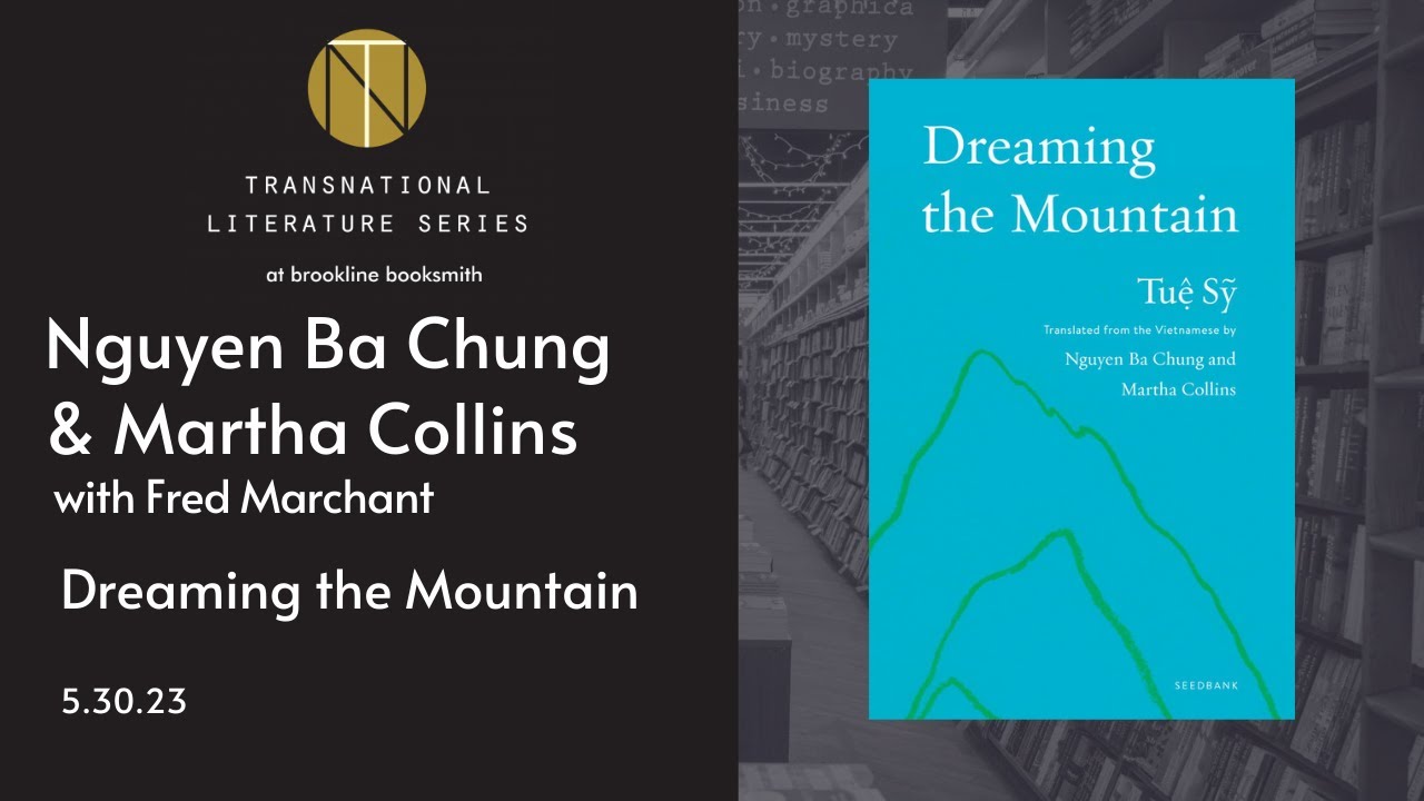 Nguyen Ba Chung and Martha Collins discuss Dreaming the Mountain by Tuệ ...