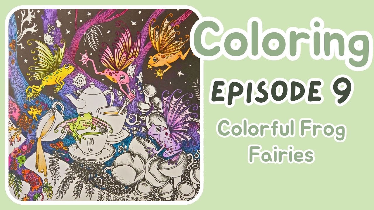 Coloring - Colorful Frog Fairies - Episode 9 - YouTube