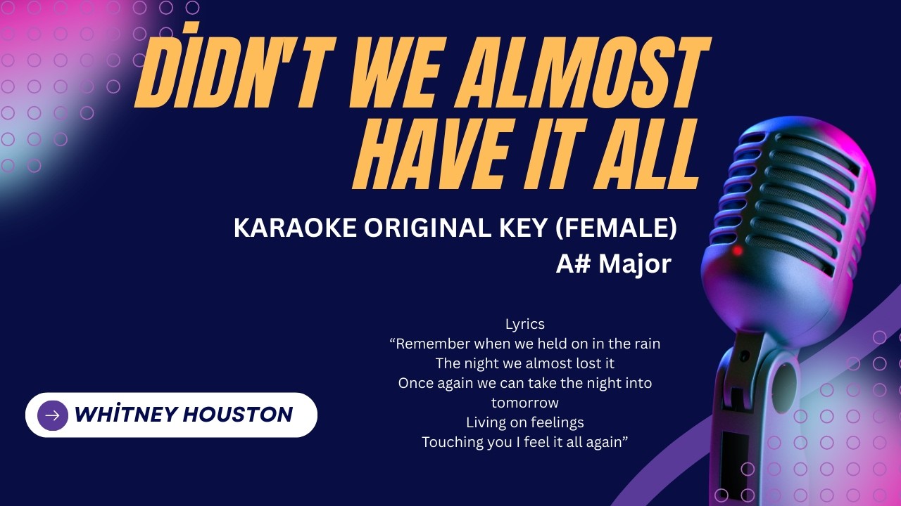 Didn't We Almost Have It All - Whitney Houston Karaoke Original Female ...