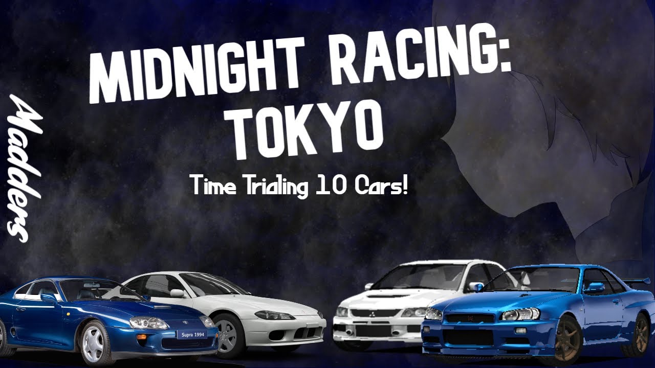 Time Trialing 10 Cars! | Midnight Racing: Toyko | - YouTube