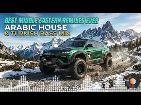 Best Middle Eastern Remixes Ever 🎧 Arabic House & Turkish Bass Mix