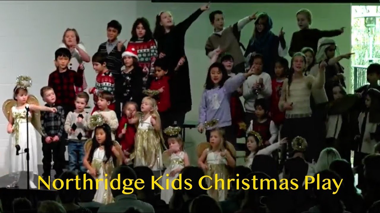 December 17, 2023 | Christmas Play | Northridge Kids - YouTube