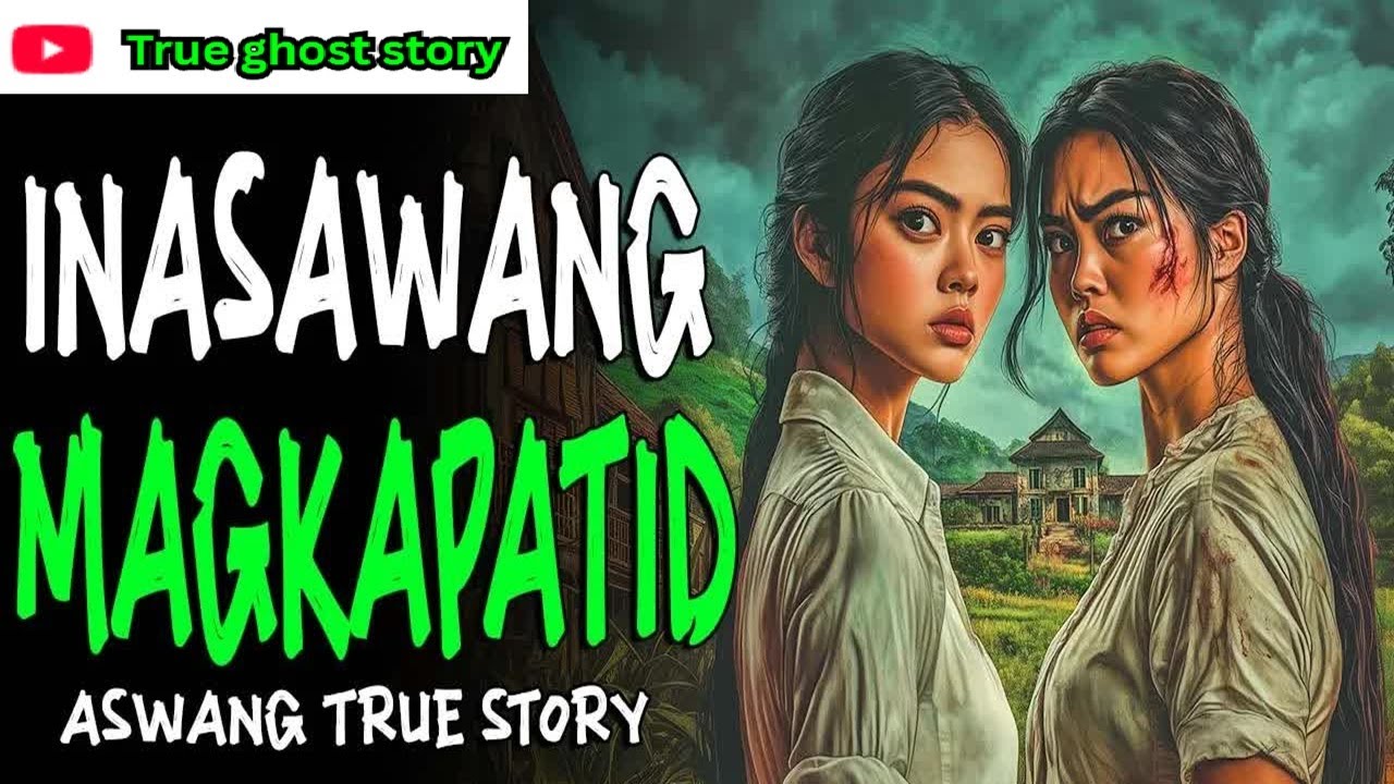 INASAWANG MAGKAPATID ｜ Kwentong Aswang ｜ True Story - YouTube