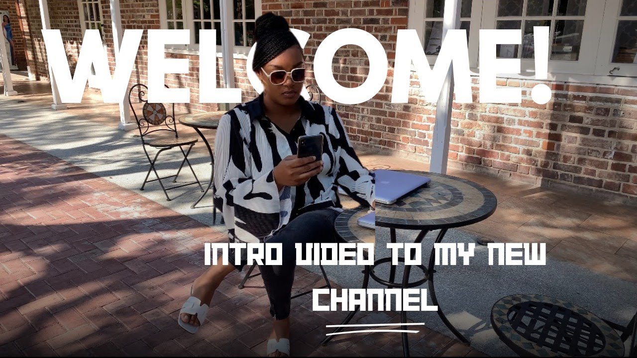 Welcome To My New Channel Introduction - YouTube